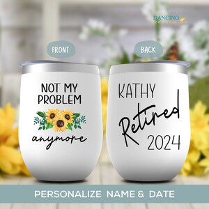 Personalized Funny Retirement Gift for Women, Not My Problem Anymore ...