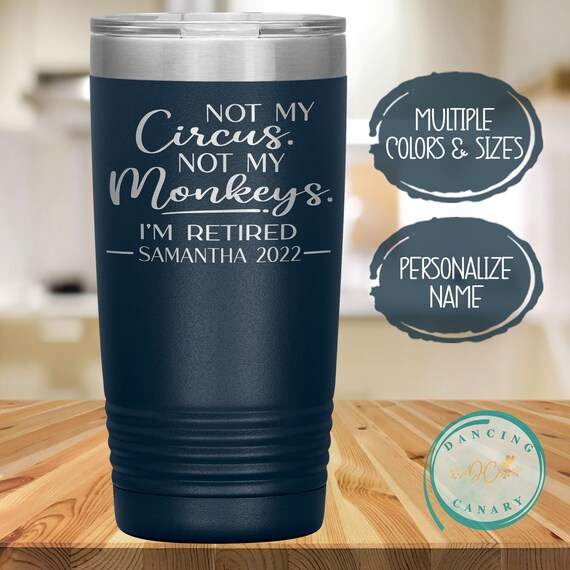 Funny Retirement Gift for Women Not My Circus Not My Monkeys - Etsy