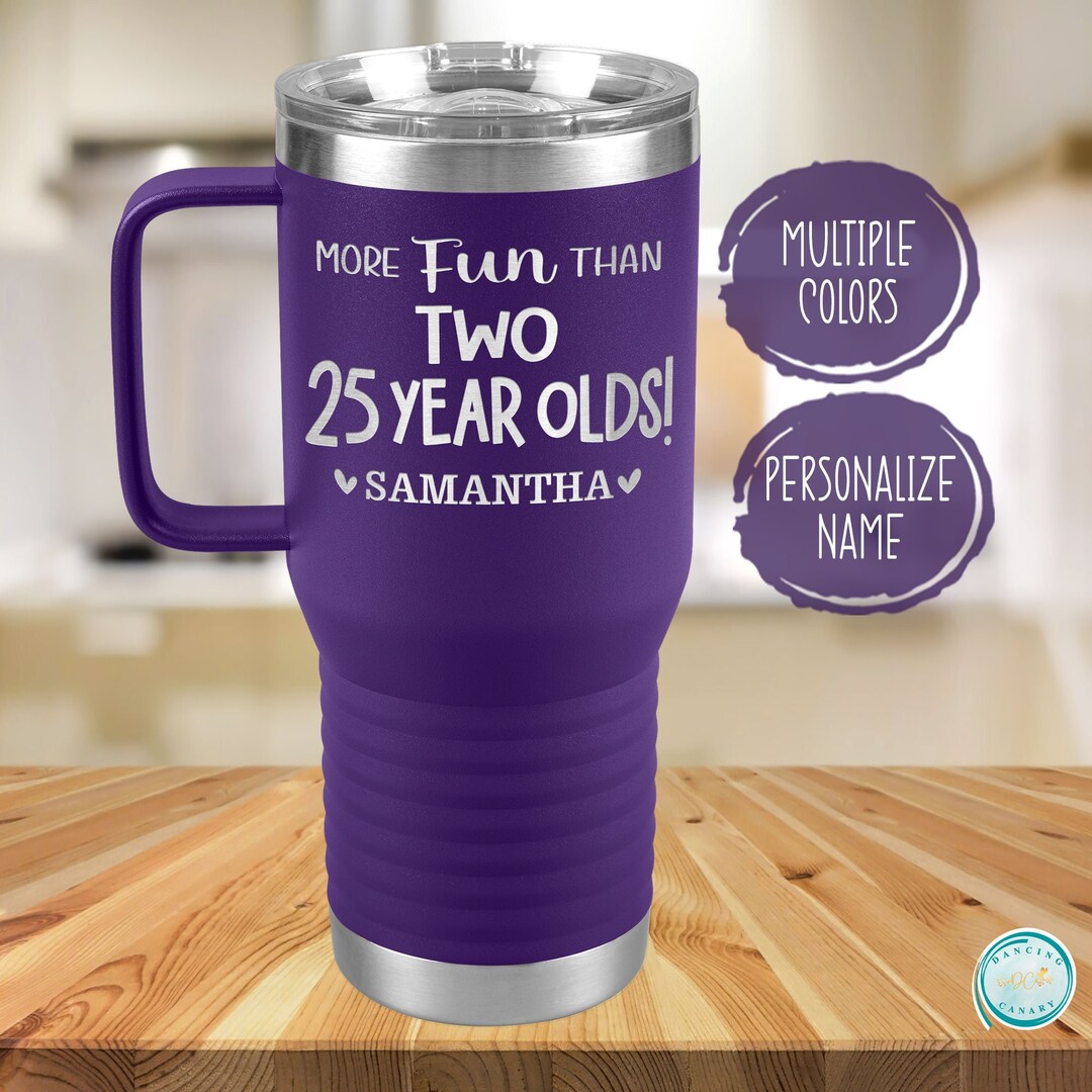 More Fun Than Two 25 Year Old Travel Tumbler Mug, Funny 50th Birthday ...