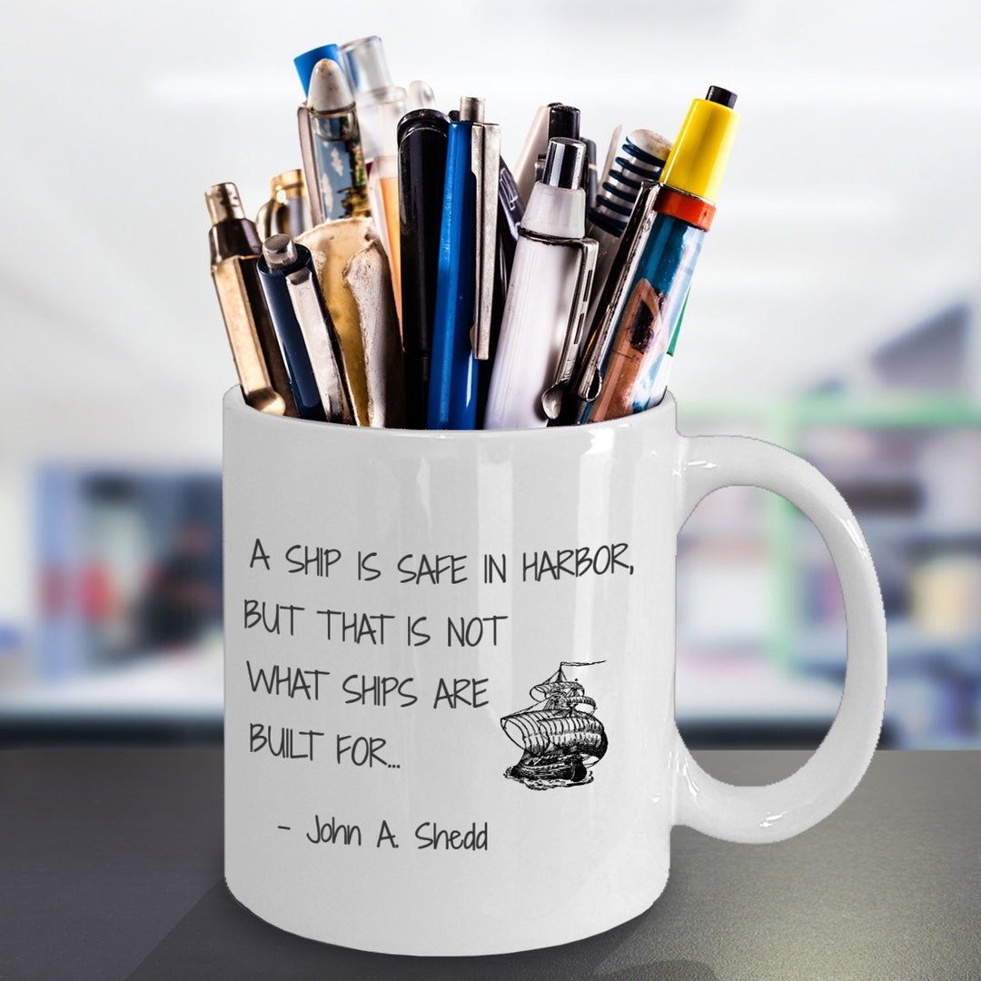 SHIP SAFE HARBOR Meaningful Quote Inspiring Mug Uplifting Mug Courage ...