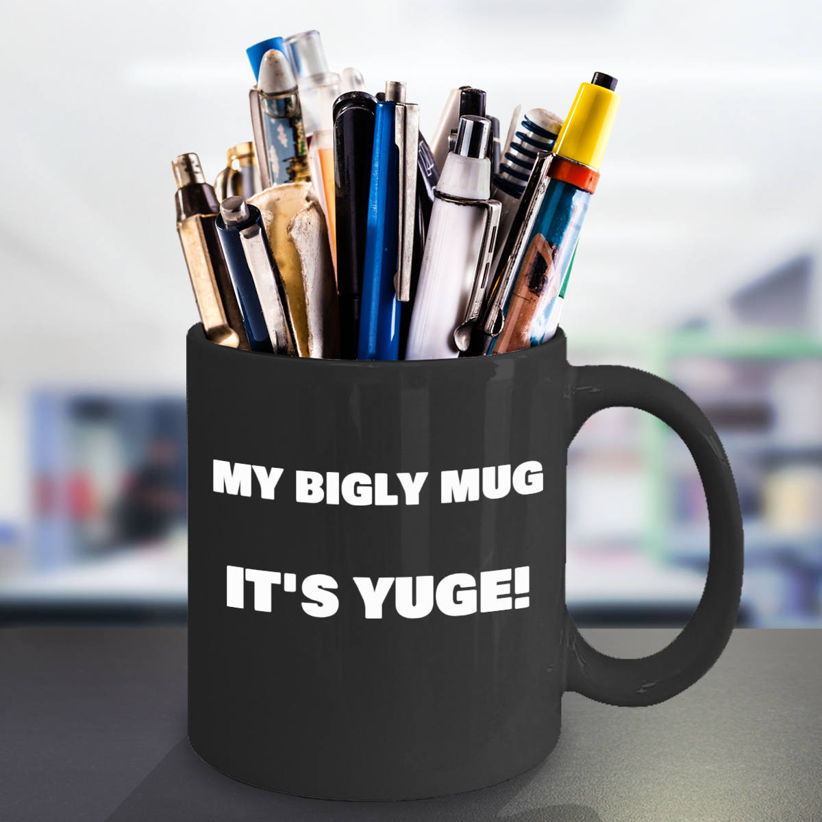 My Bigly Mug It's Yuge black, Really Big Mug, I Like Big Mugs Trump Mug ...