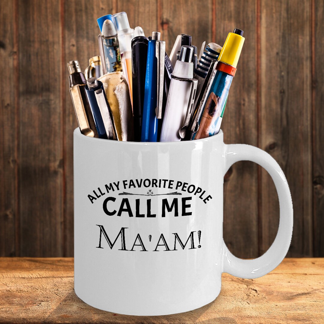 MY FAVORITE PEOPLE Call Me Ma'am Mug Thanksgiving Gift for Mom Funny ...