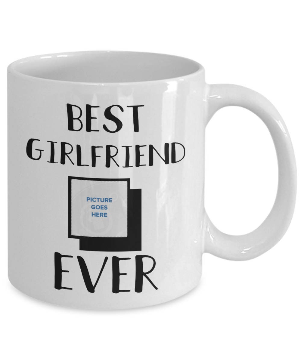 Best Girlfriend Ever Mug With Your Photo, Valentine Gift From Boyfriend ...