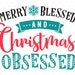 Christmas Obsessed SVG File Christmas Svg Cut File Christmas - Etsy