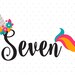 7th Birthday SVG, Unicorn Birthday SVG, Seven Years Old Svg, Unicorn ...
