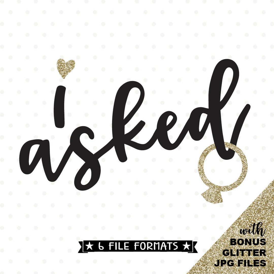 Engagement Announcement SVG: I Asked Design, Groom Shirt Iron-on ...