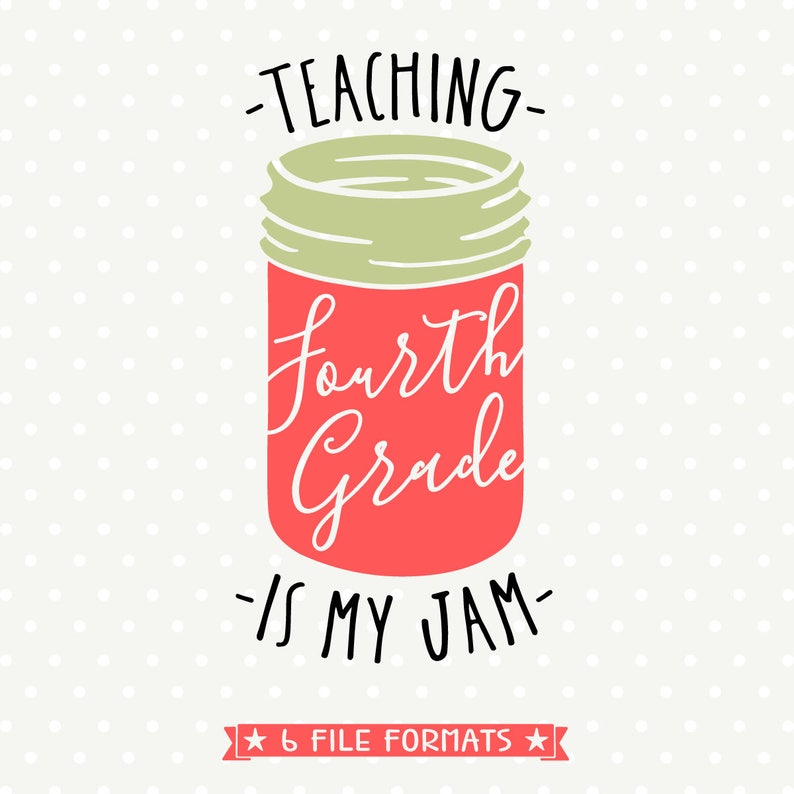 4th Grade Teacher SVG File Teaching is My Jam SVG Cut File - Etsy