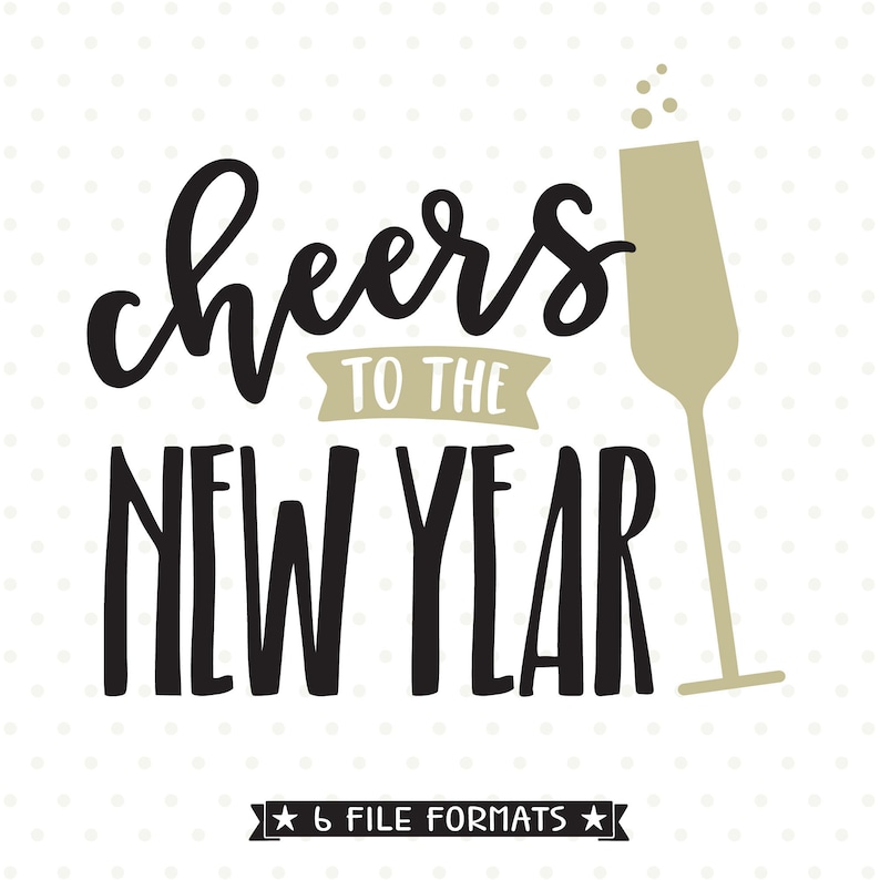 New Years SVG Cheers to the New Year SVG Cut File New Years | Etsy