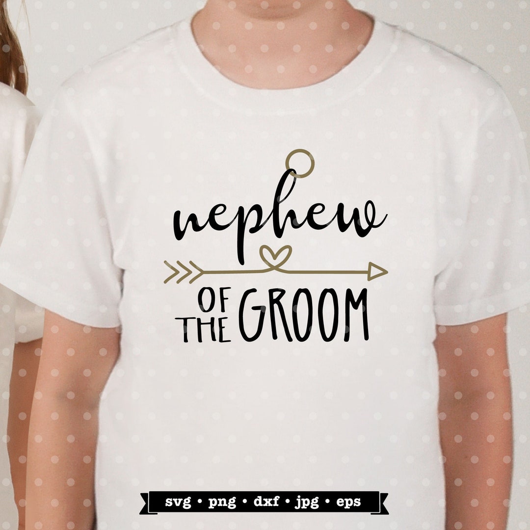 Nephew of the Groom SVG File, Wedding Svg File, Wedding Svg Design ...