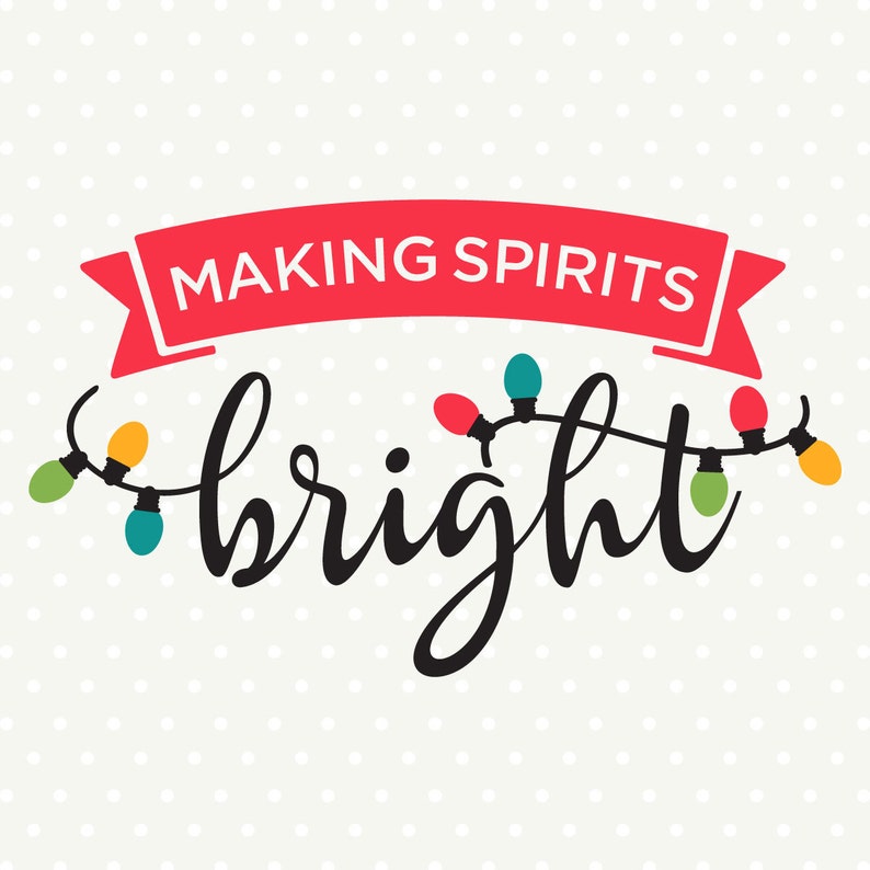 Christmas Svg Making Spirits Bright SVG Christmas Shirt Svg | Etsy