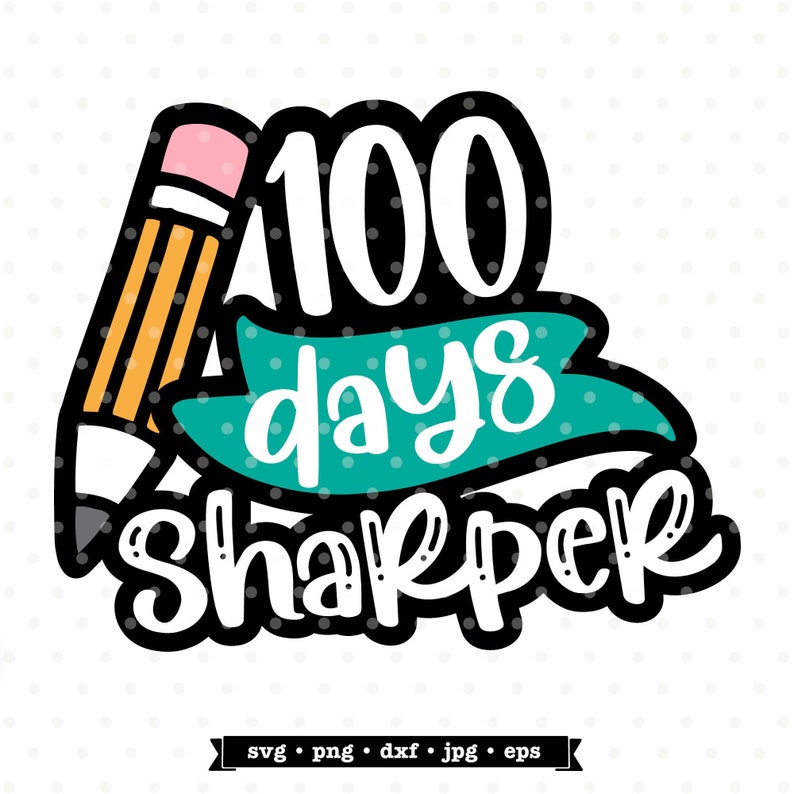 100 Days Sharper svg 100 Days of School svg file 100th day | Etsy