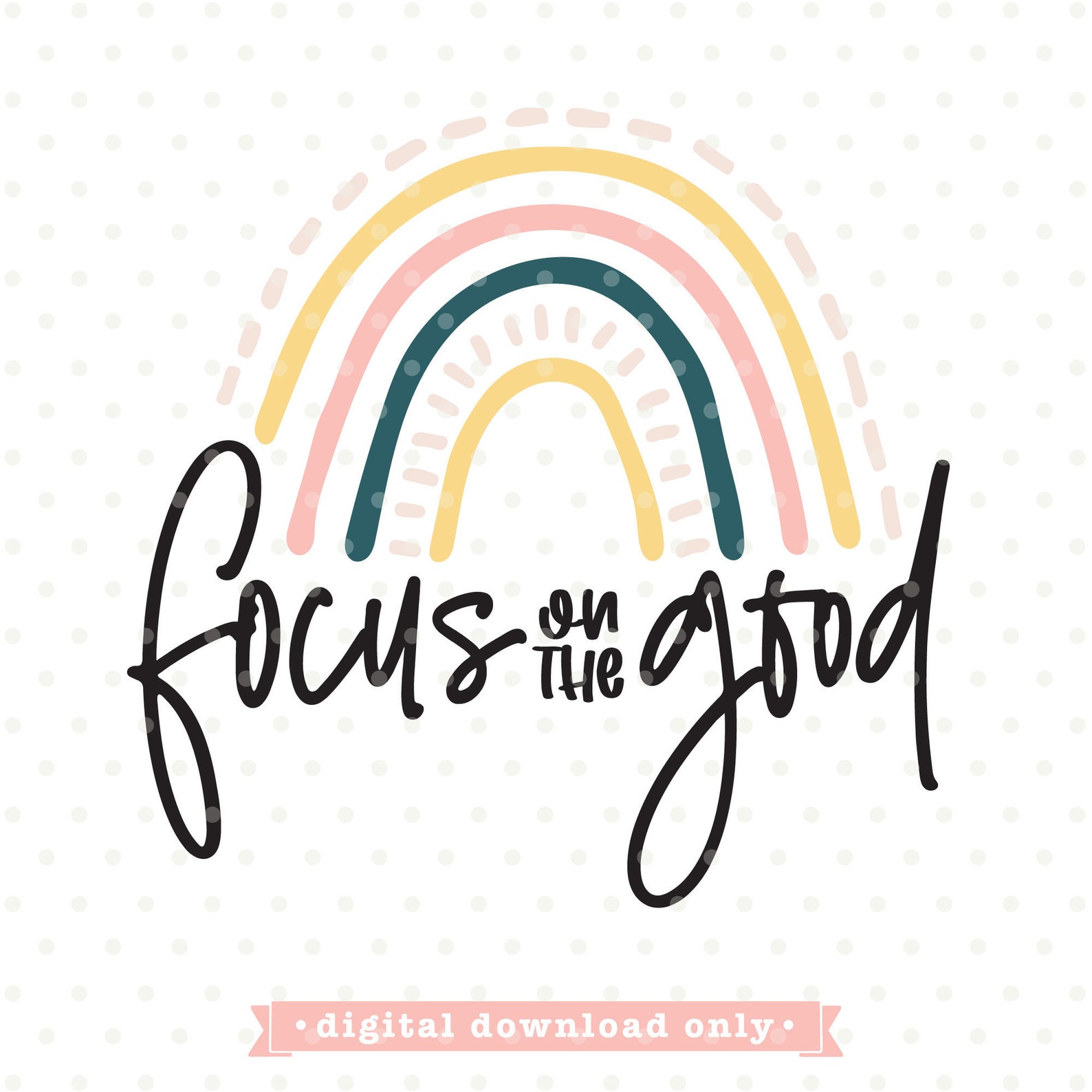 Focus on the Good Svg File Boho Rainbow Svg Inspirational - Etsy
