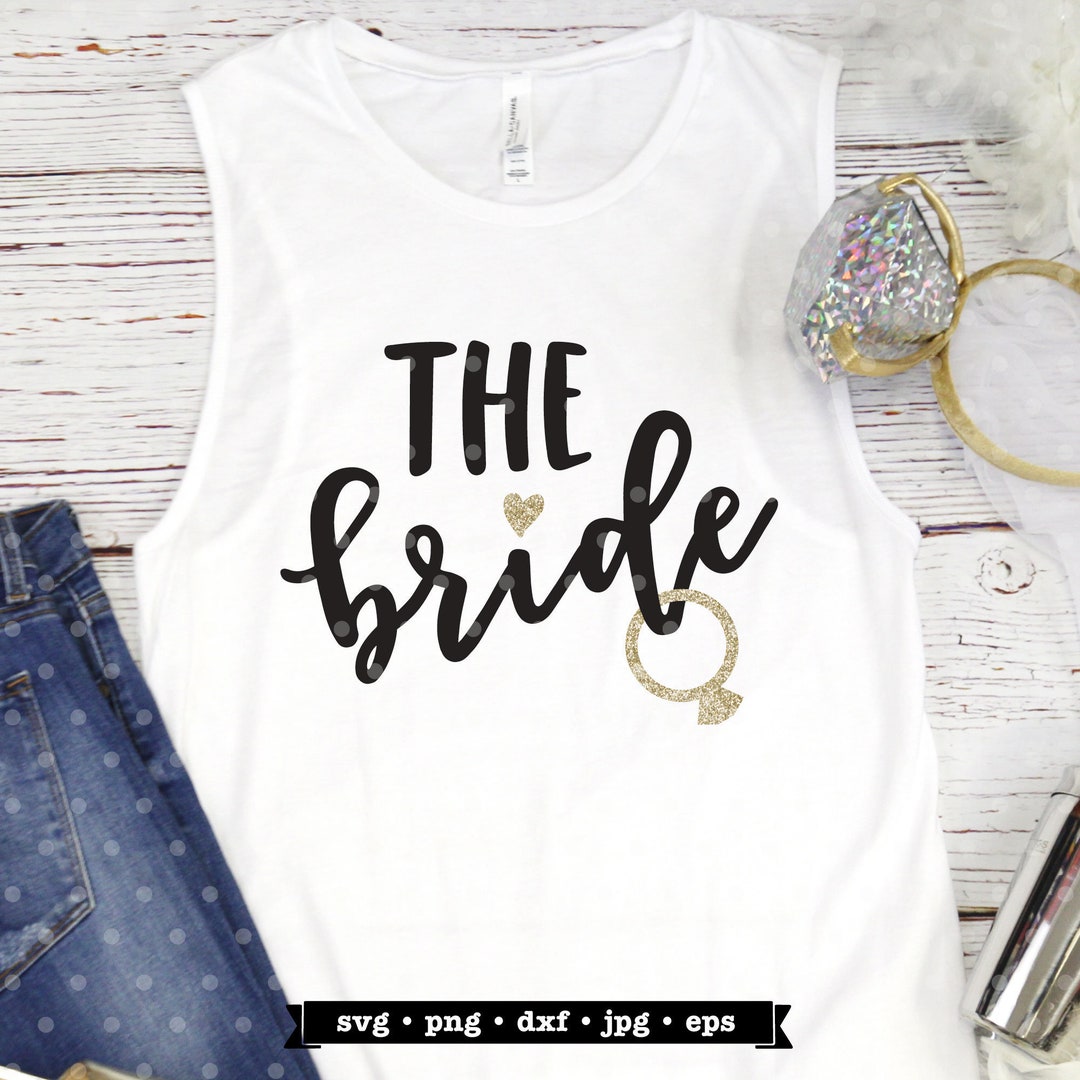 Bride SVG File, the Bride SVG, SVG for Bride, Wedding Svg, Bridal Party ...
