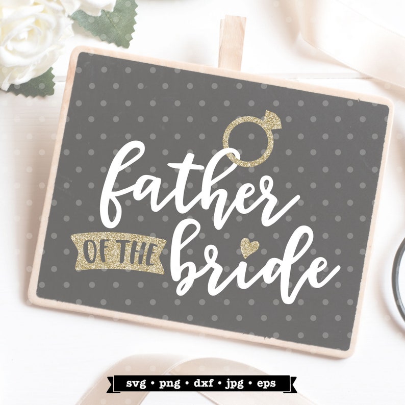 Father of the Bride SVG File Bridal Party Shirt Iron on - Etsy