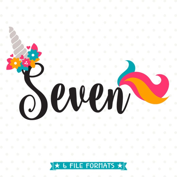 7th Birthday SVG Unicorn Birthday SVG Seven Years Old svg