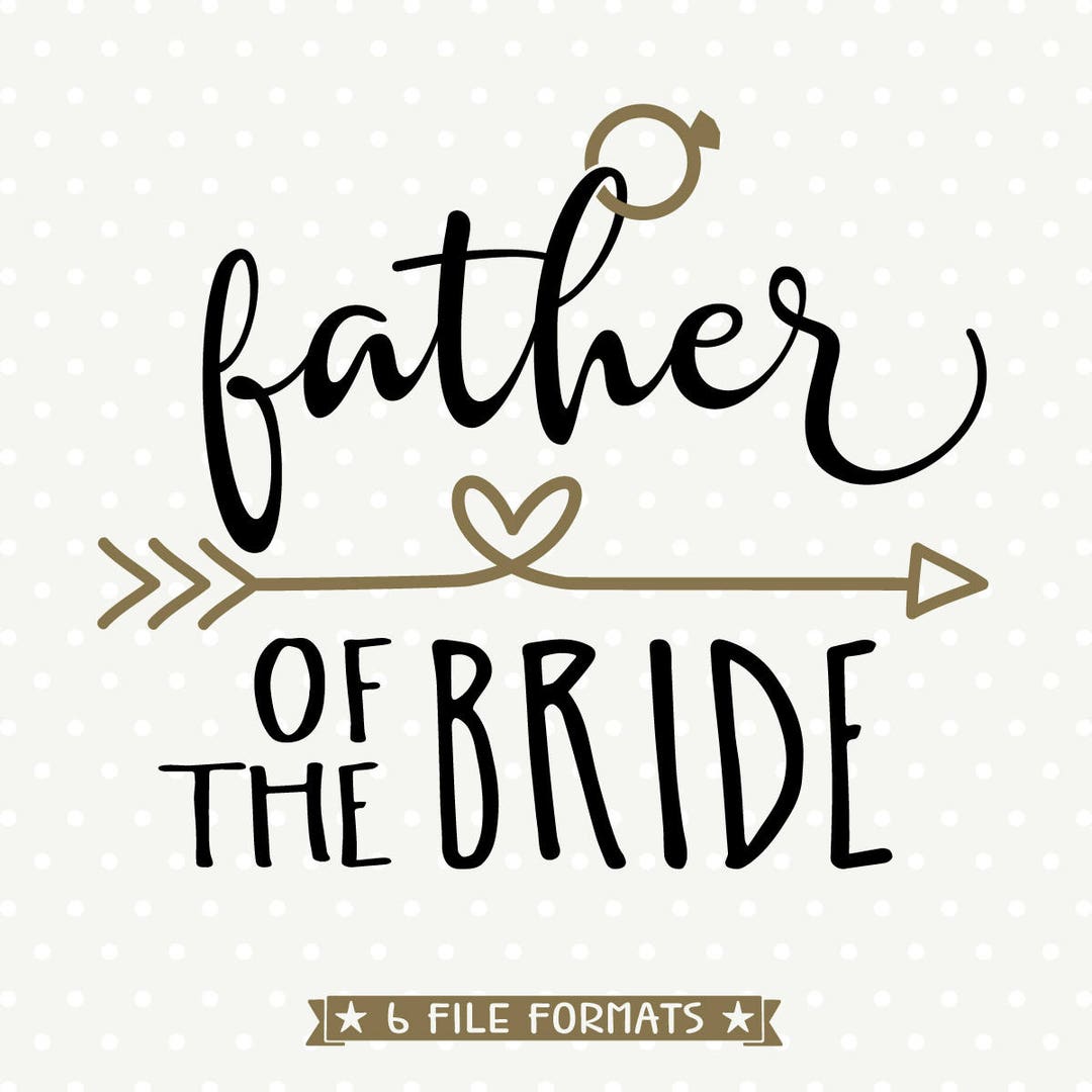 Father of the Bride SVG File, Father of Bride Iron File, Brides Father ...