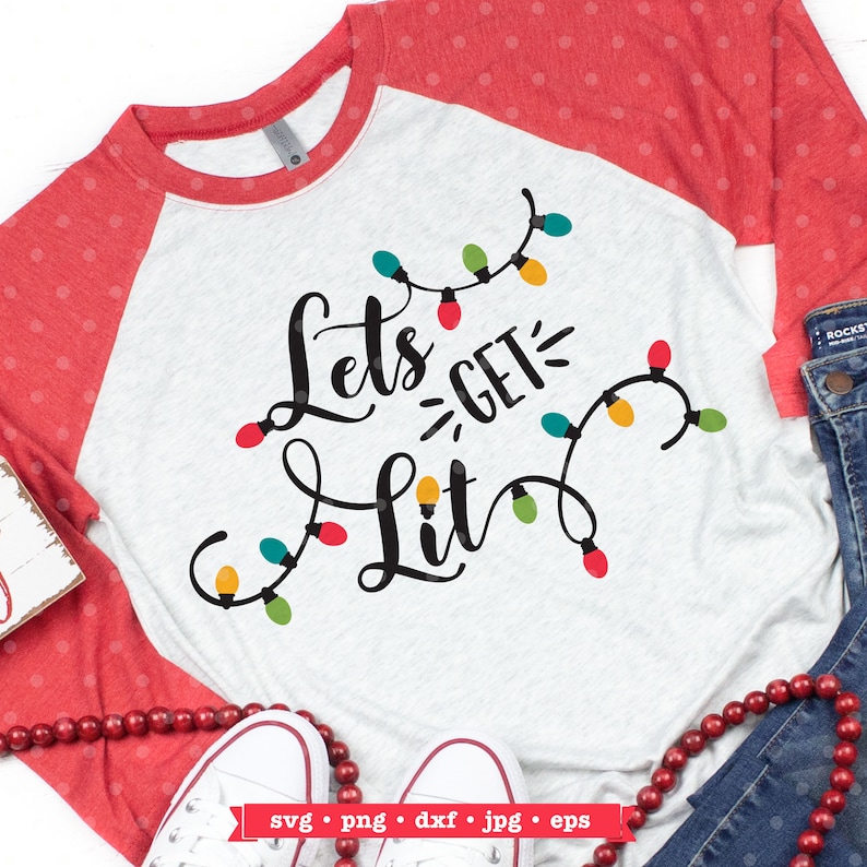 Lets Get Lit SVG File Christmas SVG Cut File Christmas Shirt | Etsy Canada