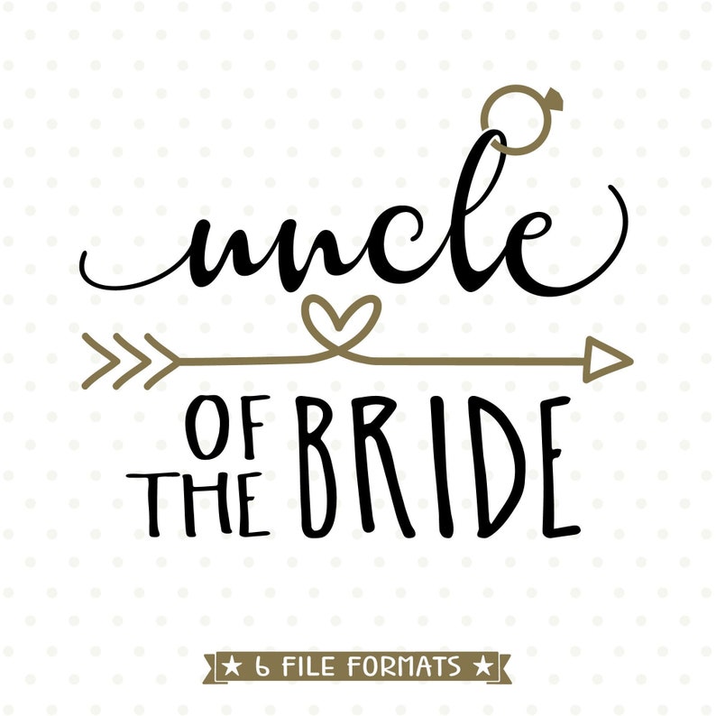 Uncle of the Bride SVG File Wedding Party Svg Wedding SVG - Etsy