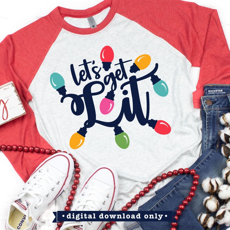 Lets Get Lit Svg Funny Christmas Svg Christmas Shirt Svg - Etsy