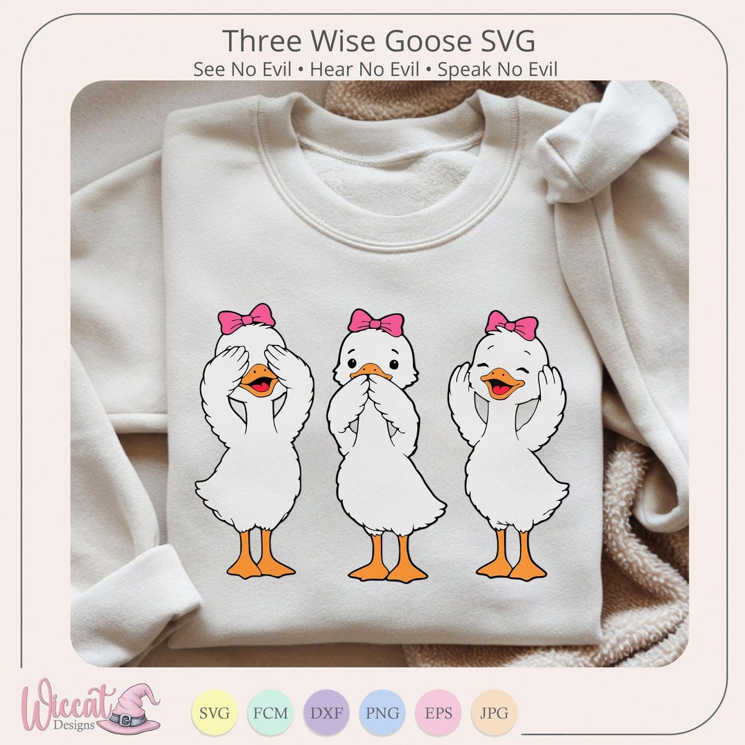 Three Wise Goose SVG | See Hear Speak No Evil Goose Cut File for Cricut ...