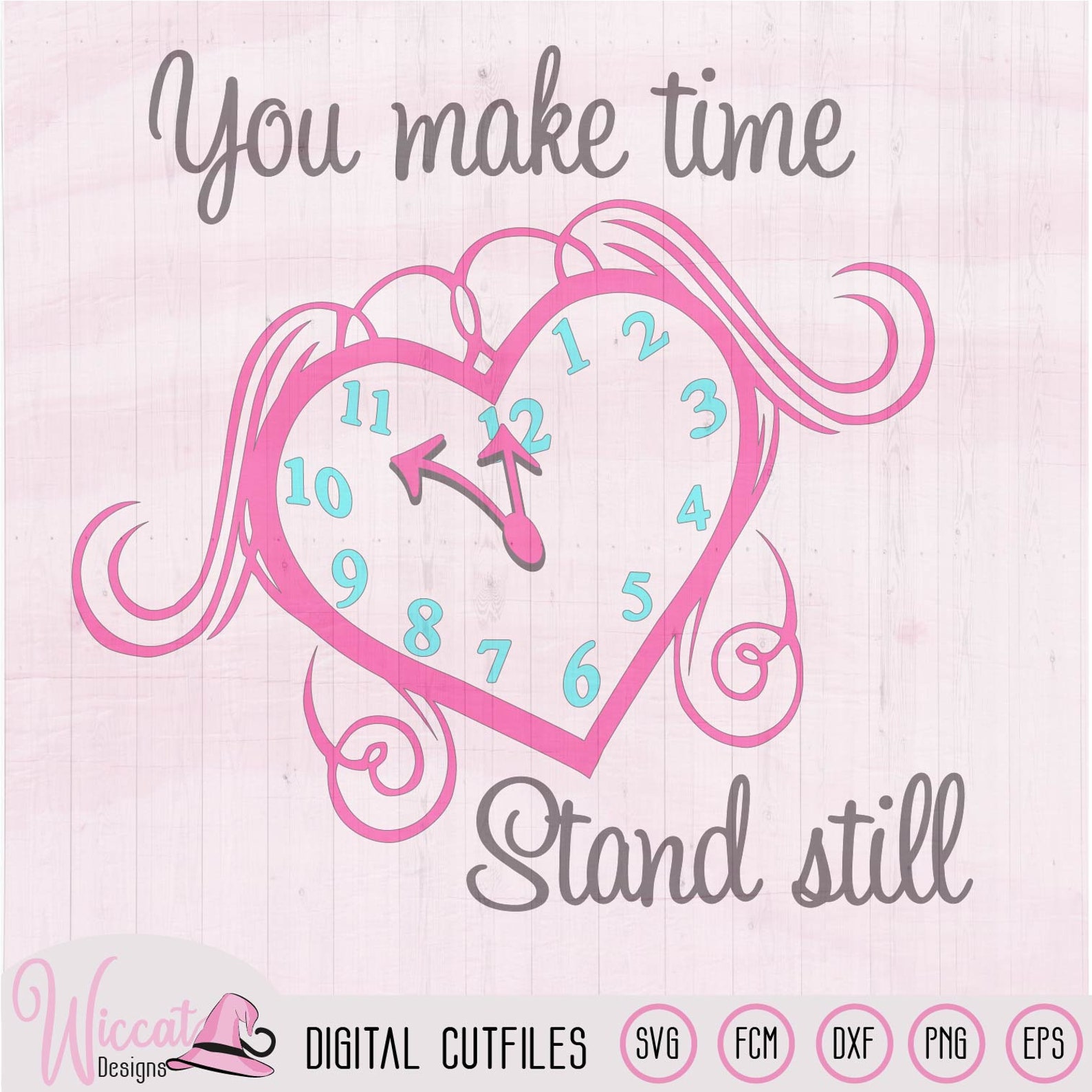 Clock Heart With Quote You Make Time Stand Still Love Quote | Etsy