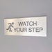 Watch Your Step Sign. Caution Watch Your Step. Caution Sign With ...