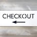 Checkout Sign With Arrow. Check Out This Way Sign. Directional Signs ...