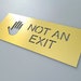 Not an Exit Sign. Stop Do Not Exit Sign. No Exit Door Signs. Business ...