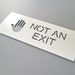 Not an Exit Sign. Stop Do Not Exit Sign. No Exit Door Signs. Business ...