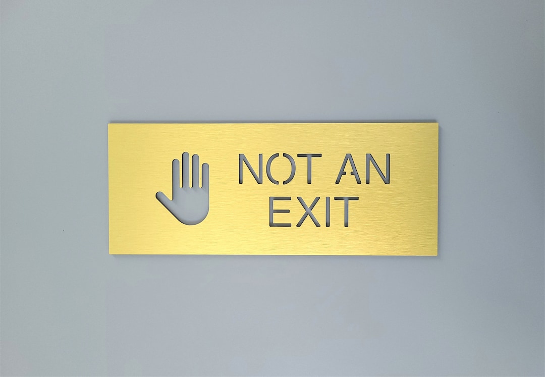 Not an Exit Sign. Stop Do Not Exit Sign. No Exit Door Signs. Business ...