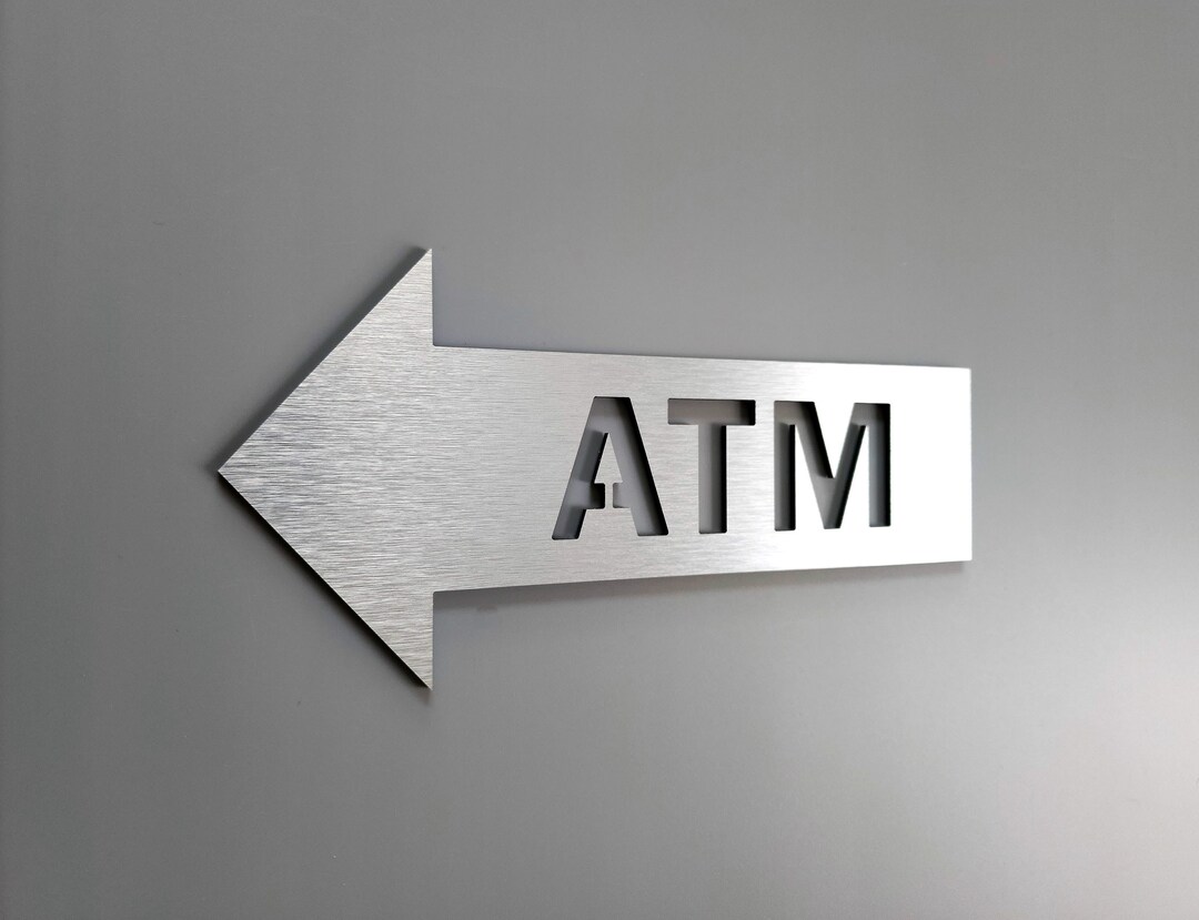 ATM Arrow Sign. ATM Directional Signs. Wayfinding Sign. Information ...