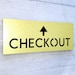 Checkout Sign With Arrow. Check Out This Way Sign. Directional Signs ...