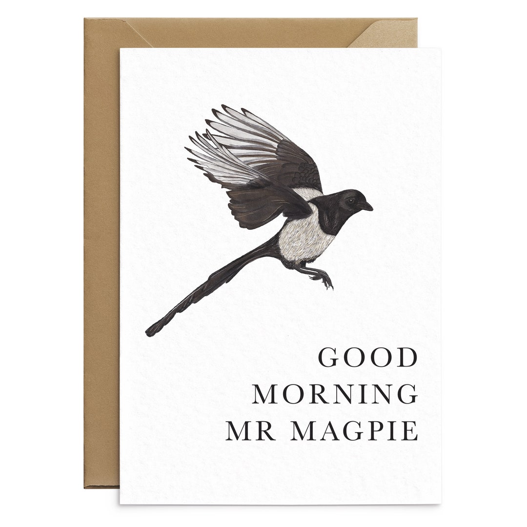 Good Morning Mr Magpie Card Good Luck Card Hello Greetings - Etsy