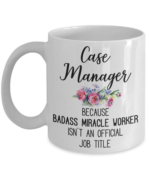 Funny Case Manager Mug Cute Coffee Cup Gift Badass Miracle | Etsy