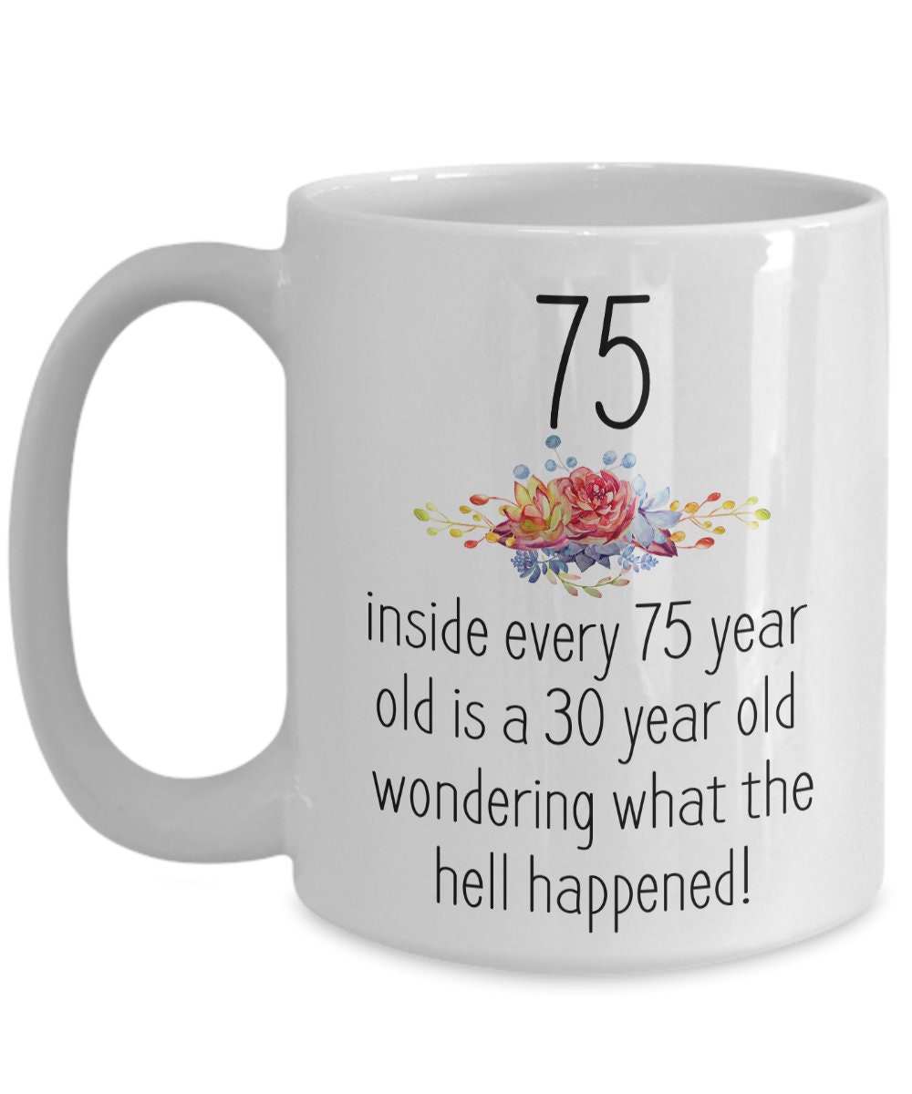 75 Mug 75th Birthday Ts For Women Grandma Ts For Etsy
