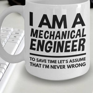 Mechanical Engineer Mug Fun Mechanical Engineer Mug I'm a Mechanical ...