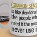 Common Sense Mug Common Sense Gift Funny Quote Mug - Etsy