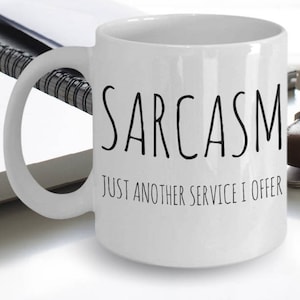 Sarcasm Mug Sarcastic Mug Funny Sarcasm Coffee Mug - Etsy Canada