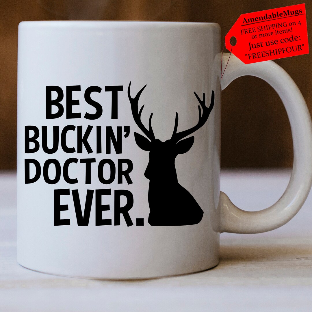 Best Doctor Ever Mug Doctor Mug Best Buckin' Doctor Ever Funny Doctor ...