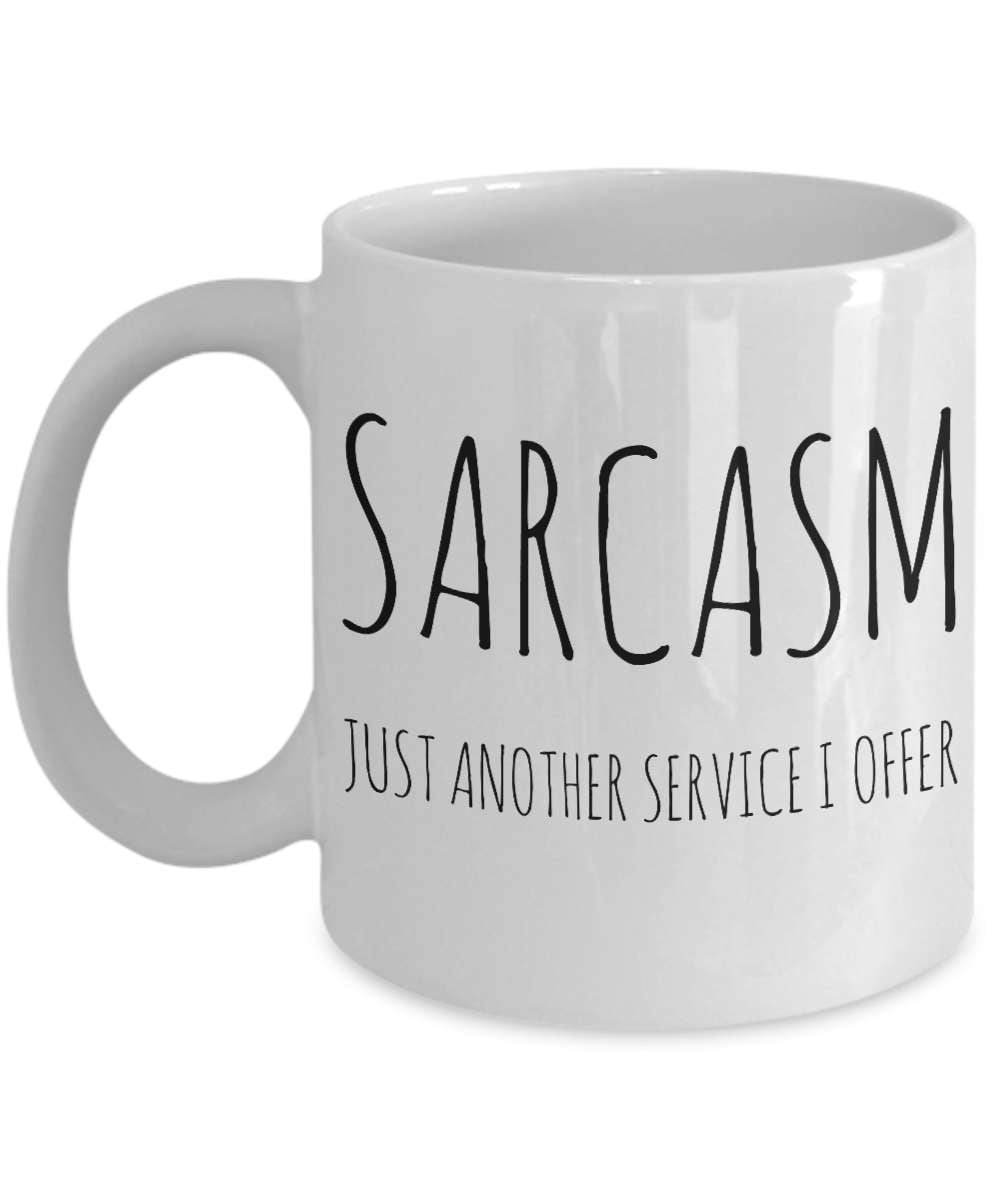 Sarcasm Mug Sarcastic Mug Funny Sarcasm Coffee Mug - Etsy Canada