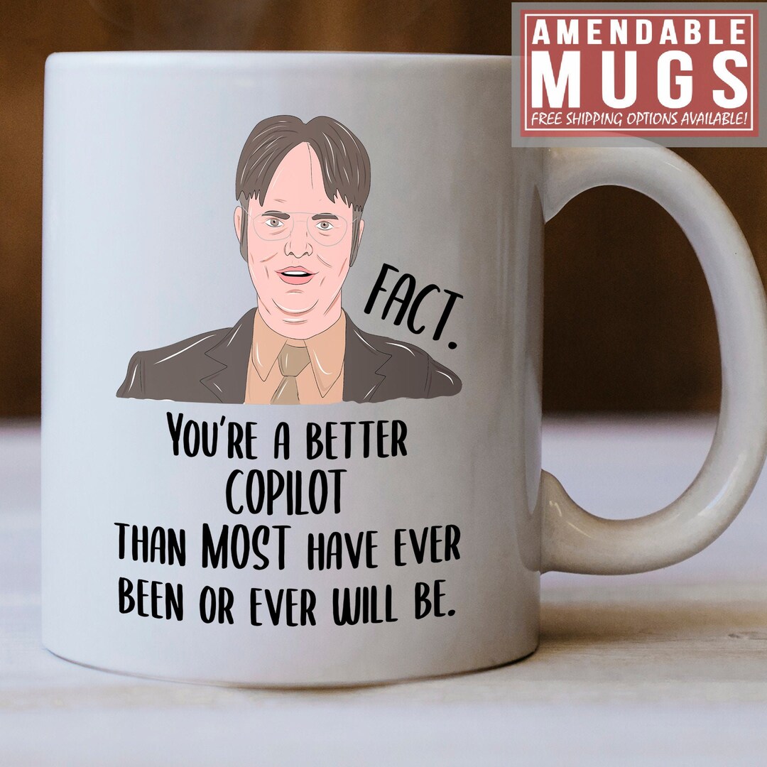 Dwight Copilot Mug You're A Better Copilot Than Most the Office Copilot ...