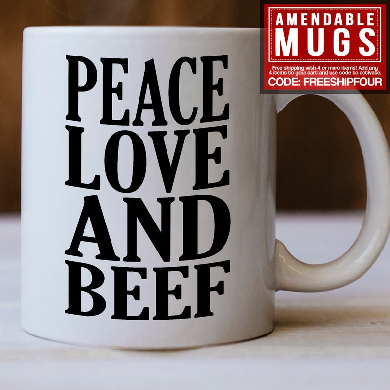 Beef Gift Peace Love and Beef Mug Funny Beef Mug Great - Etsy