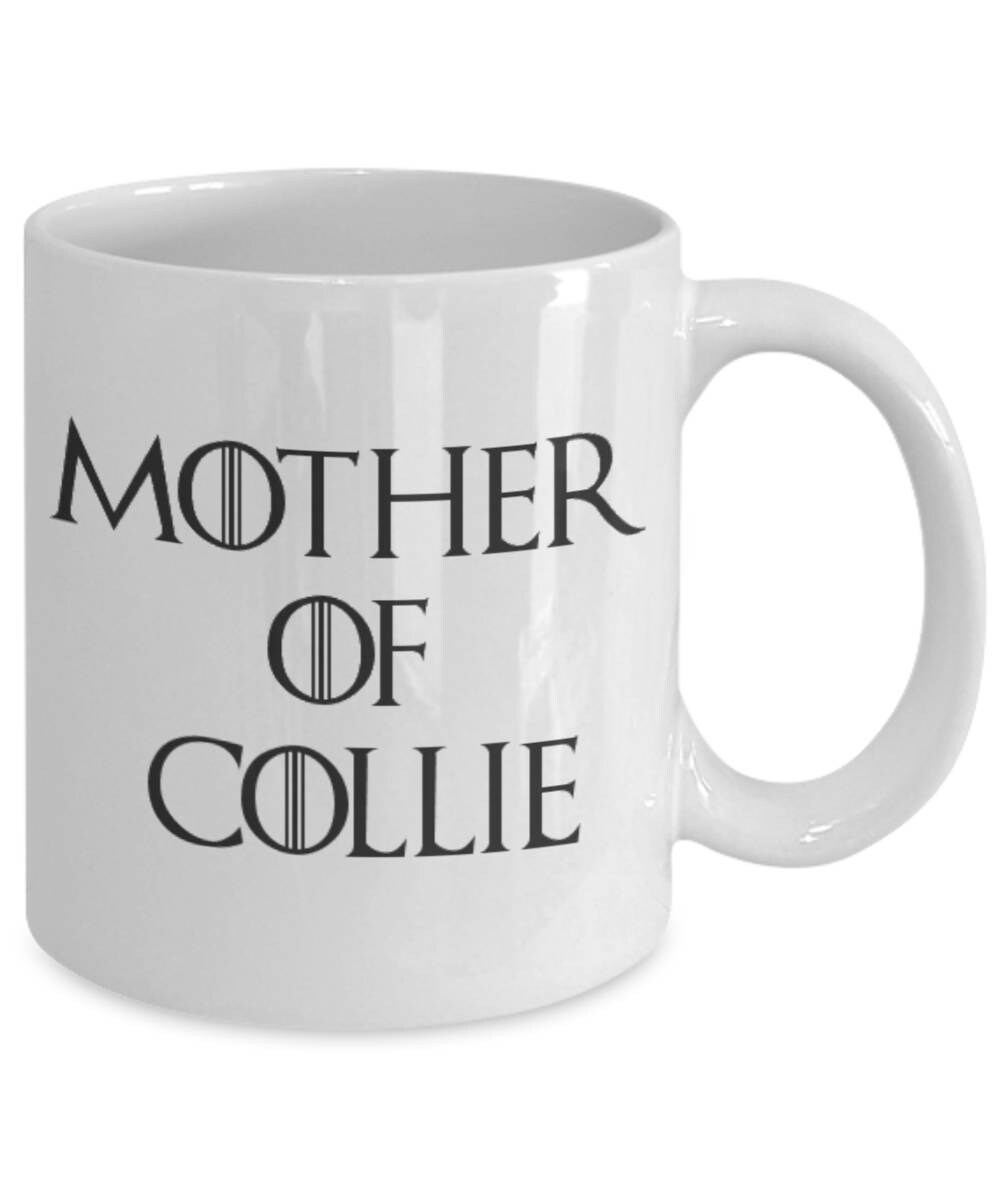 Collie Mug Funny Collie Coffee Mug Collie Gifts Mother | Etsy
