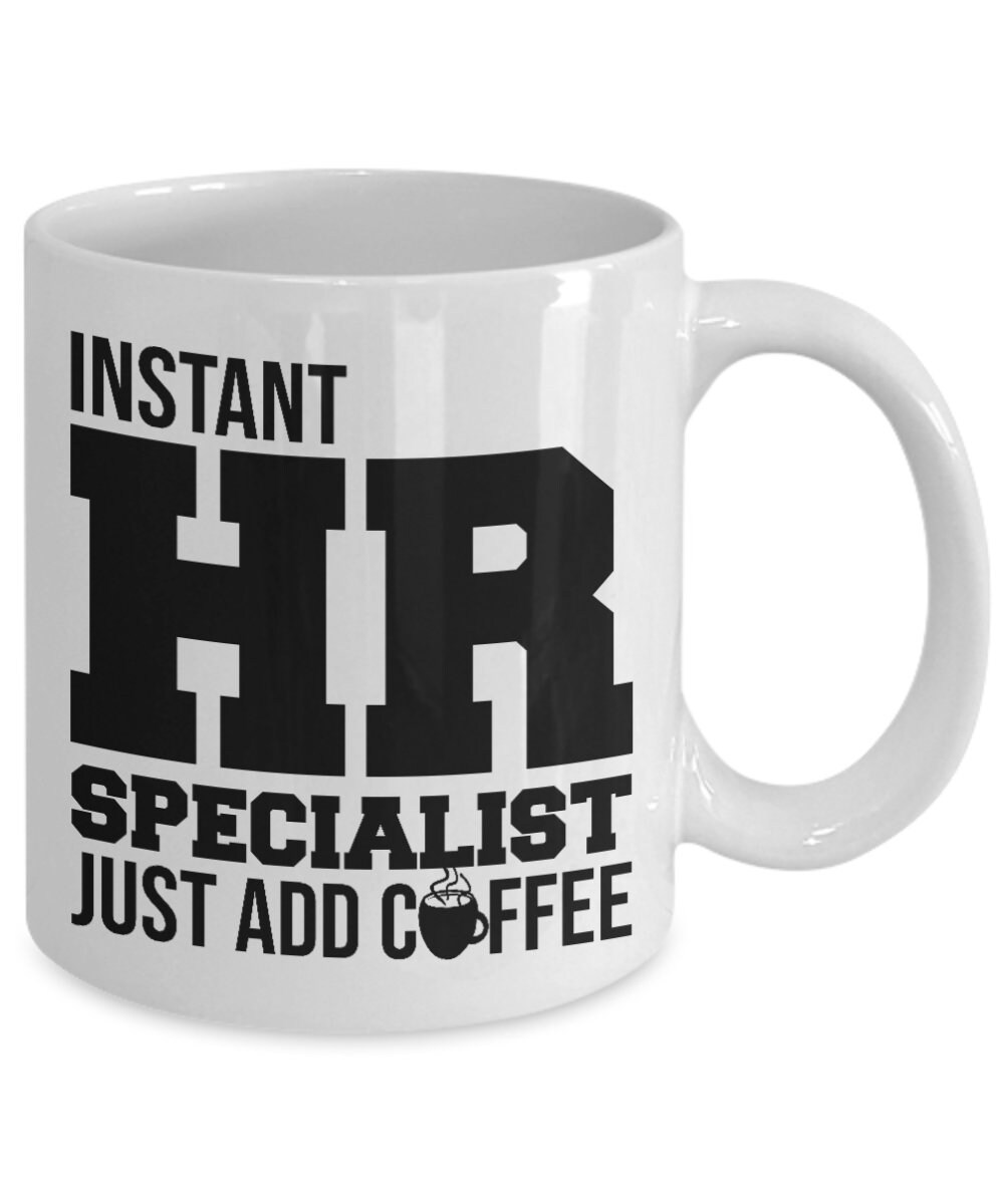 HR Specialist Coffee Mug Instant Hr Specialist Just Add - Etsy UK