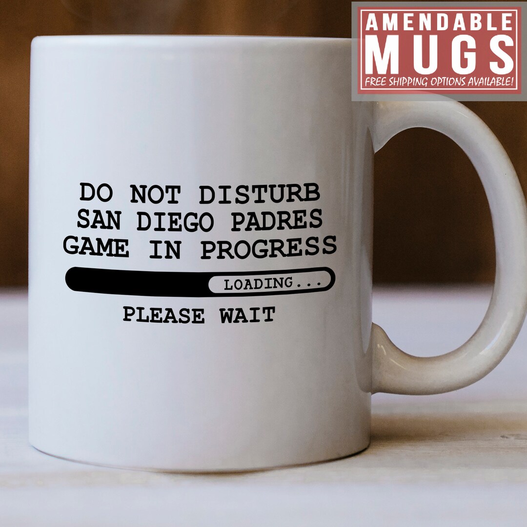 San Diego Padres Mug, Game in Progress San Diego Padres Loading Please ...