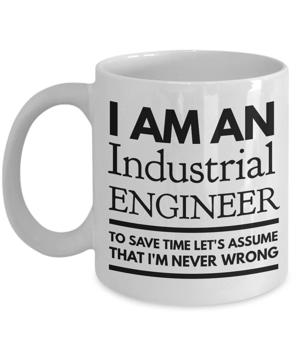 Industrial Engineer Mug Industrial Engineer Gifts I Am an - Etsy