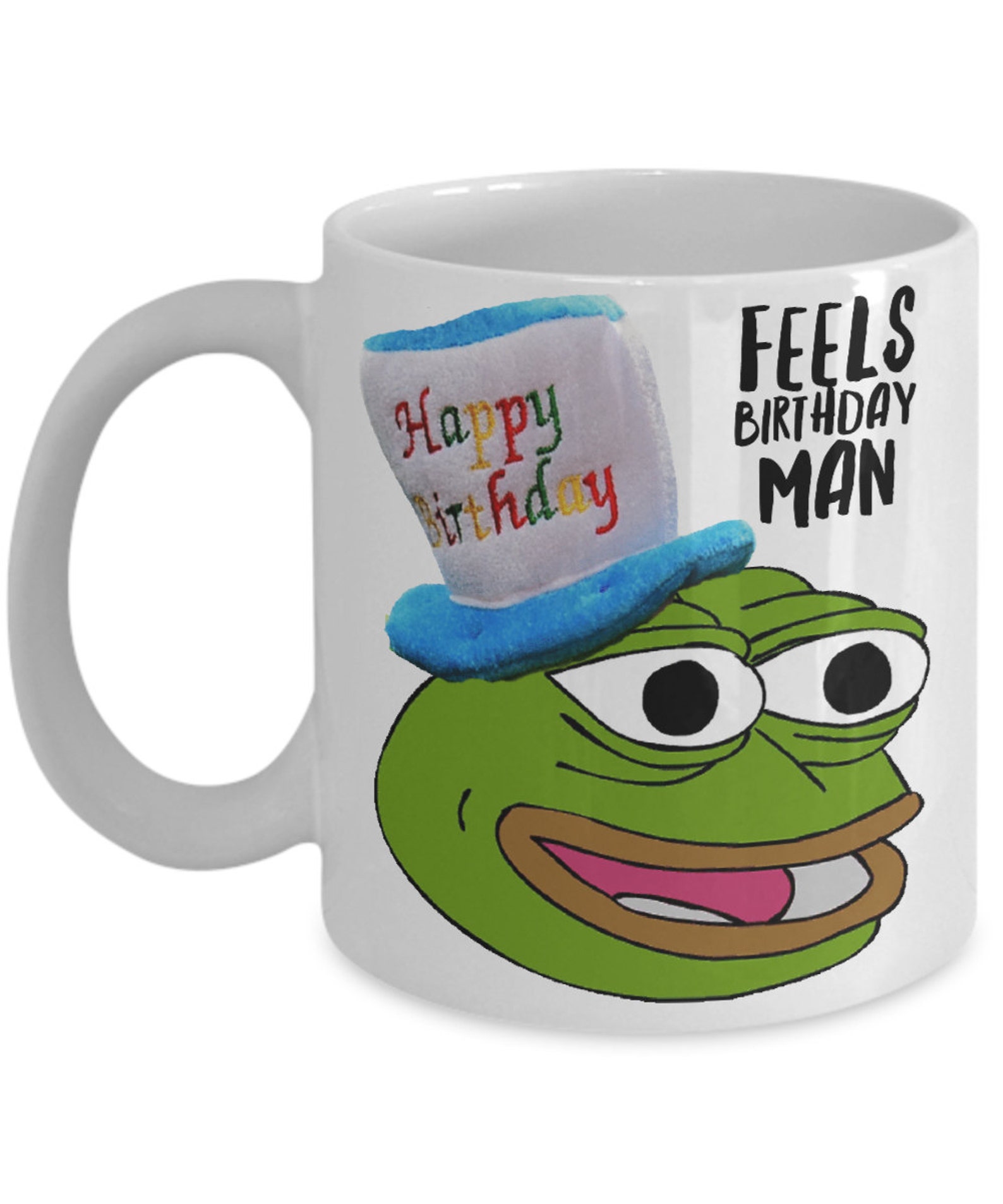 Pepe The Frog Mug Happy Birthday Gift Feels Birthday Man | Etsy
