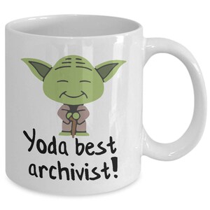 Best Archivist Mug Funny Archivist Mug Best Archivist Gifts Yoda ...