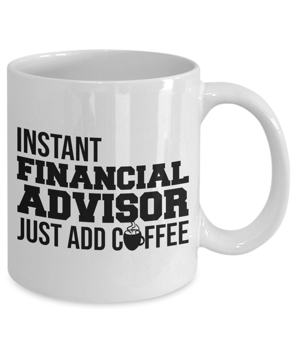 Financial Advisor Coffee Mug Instant Financial Advisor Just - Etsy UK