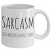 Sarcasm Mug Sarcastic Mug Funny Sarcasm Coffee Mug - Etsy Canada